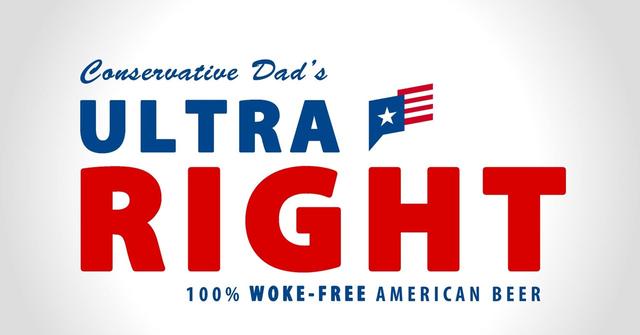 Who Owns Ultra Right Beer? New 'Anti-Woke' Beer Brand