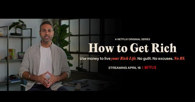 Netflix's 'How to Get Rich' Series Explained: Fresh Money Advice